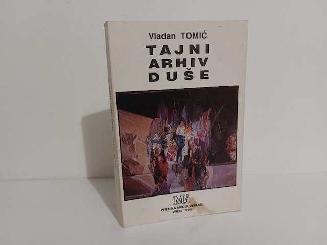 Tajni arhiv duše - Vladan Tomić