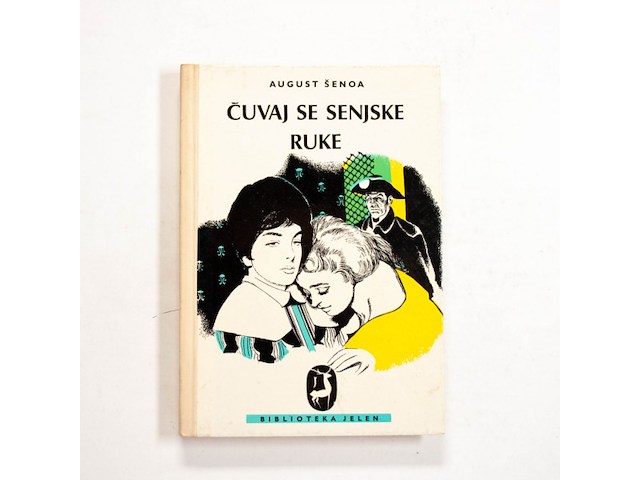 Čuvaj se senjske ruke, August Šenoa