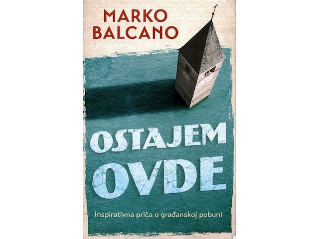 Marko Balcano - OSTAJEM OVDE