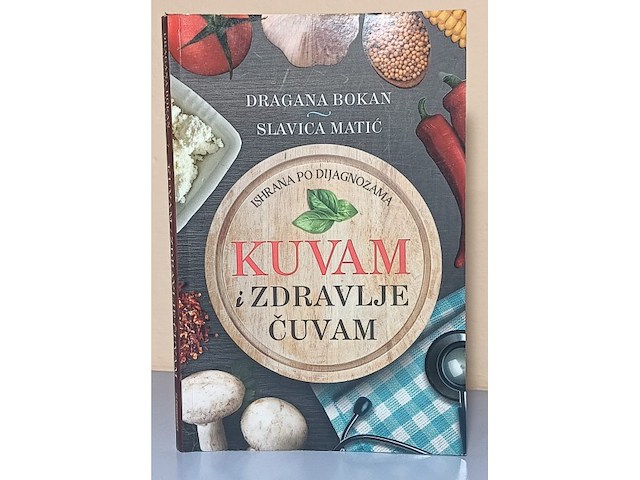 KUVAM I ZDRAVLJE ČUVAM Dragana Bokan Slavica Matić