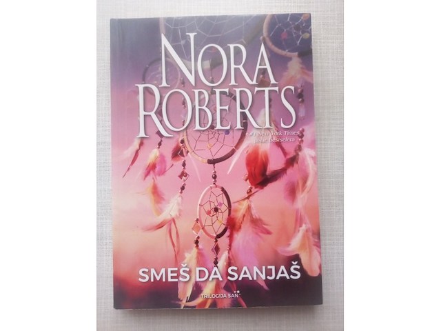 Smeš da sanjaš    Nora Roberts