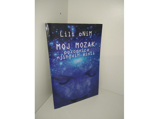 + Moj mozak pozornica njihovih misli - Lili oNiM