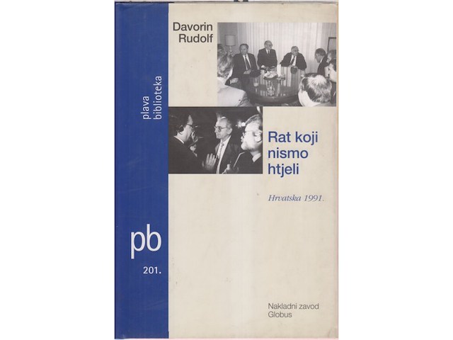 RAT KOJI NISMO HTJELI HRVATSKA 1991 / DAVORIN RUDOLF