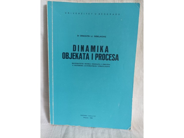 Dinamika objekata i procesa,Dragutin Debeljković