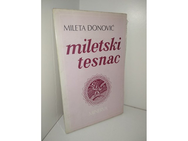 + Miletski Tesnac - Mileta Donovic