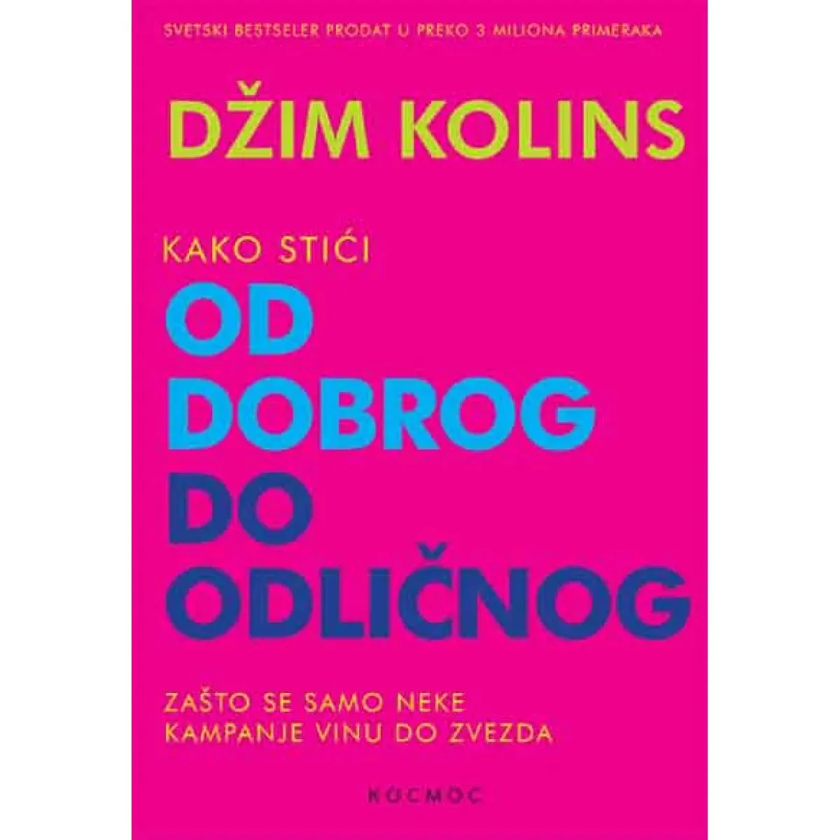 KAKO STIĆI OD DOBROG DO ODLIČNOG