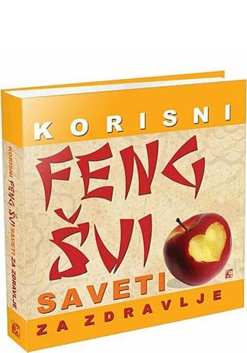 Korisni feng šui saveti za zdravlje – Grupa autora