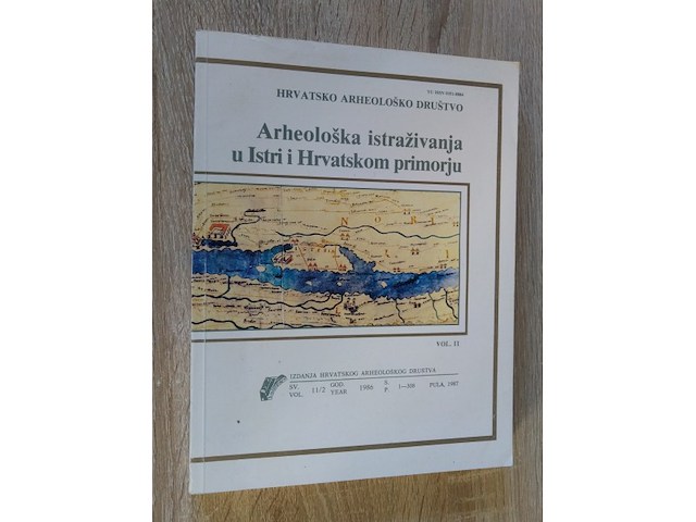 Arheološka istraživanja u Istri i Hrvatskom primorju ,