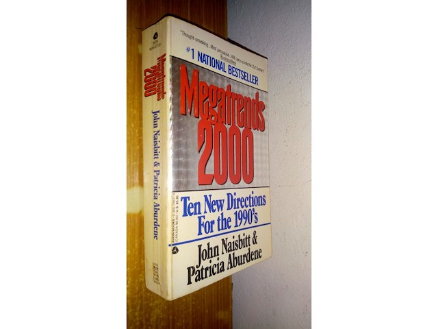 Megatrends 2000: Ten New Directions for the 1990`s