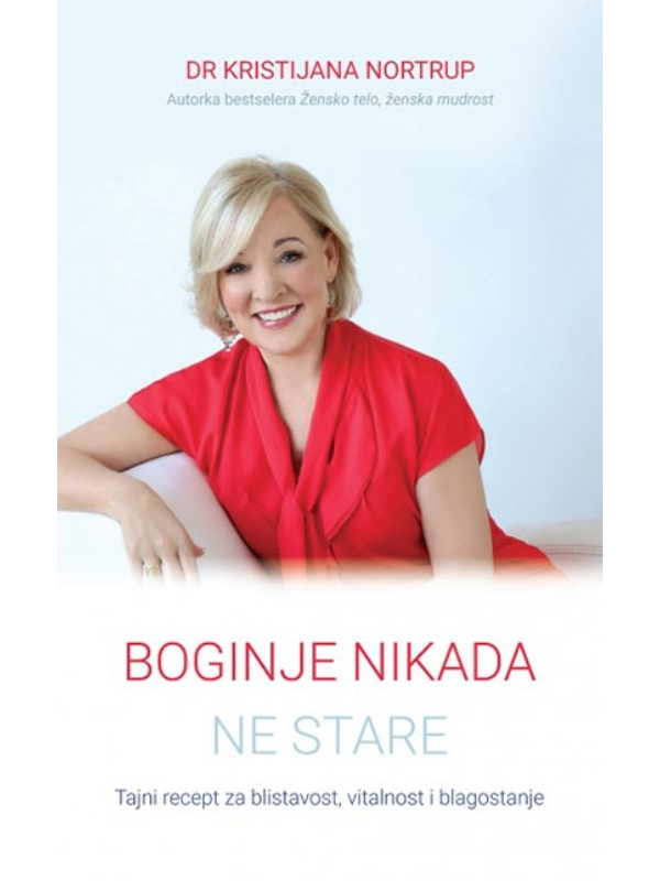 Boginje nikad ne stare – tajni recept za blistavost, vitalnost i blagostanje