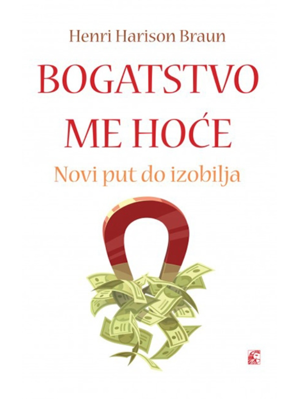 Bogatstvo me hoće – Novi put do izobilja