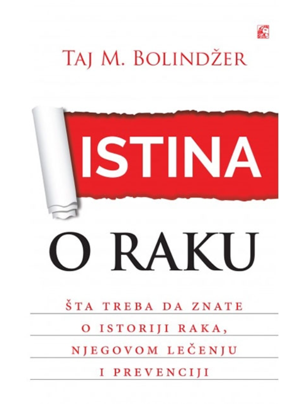 Istina o raku – Šta treba da znate o istoriji raka, njegovom lečenju i prevenciji