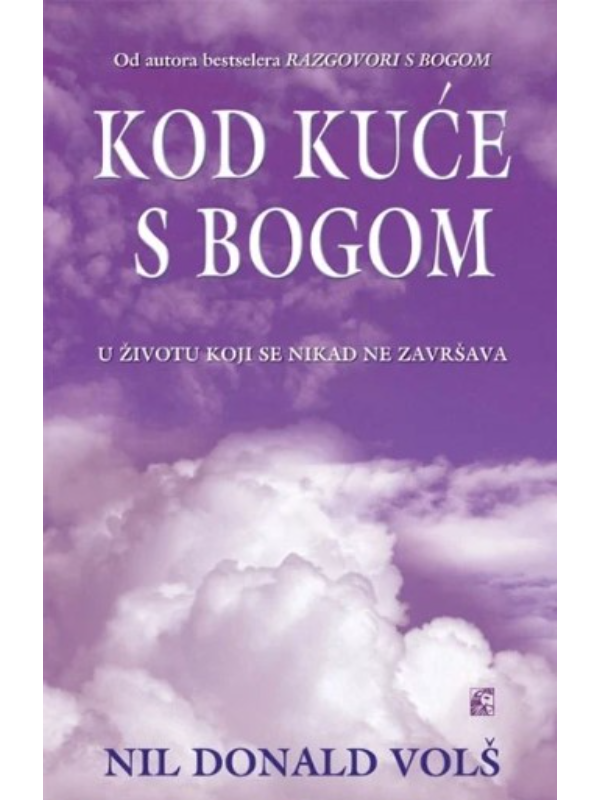 Kod kuće s Bogom – u životu koji se nikad ne završava