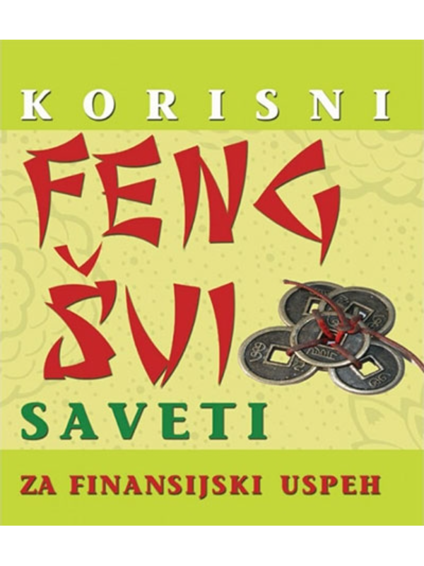 Korisni feng šui saveti za finansijski uspeh