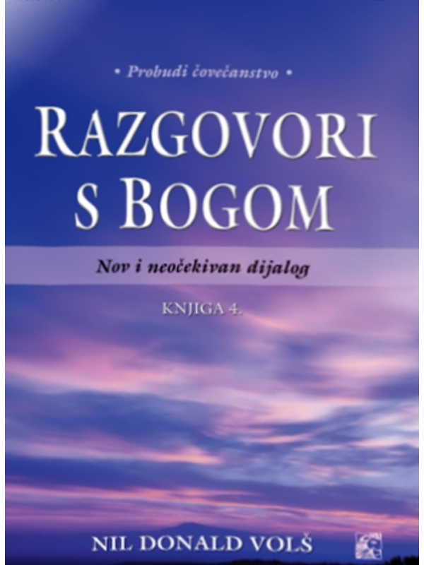 Razgovori s Bogom IV