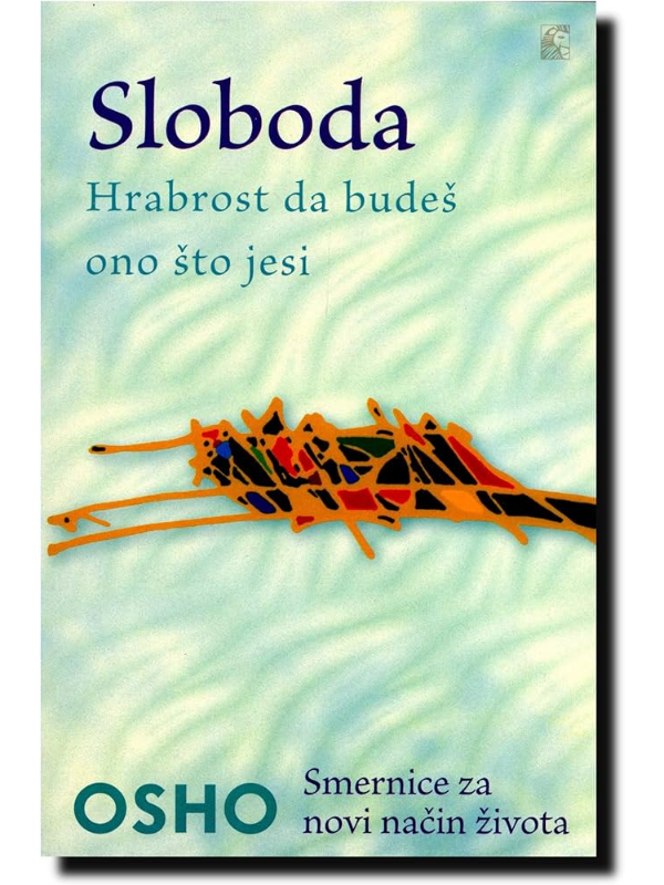 Sloboda – hrabrost da budeš ono što jesi