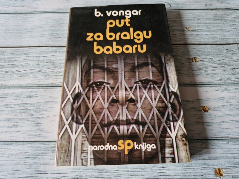 PUT ZA BRALGU BABARU - VONGAR