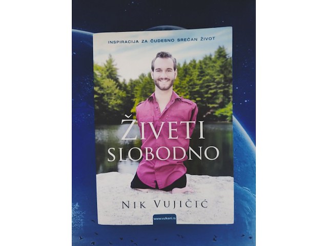 Nik Vujcic-Živet slobodno