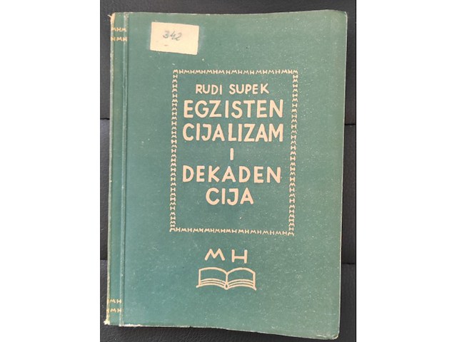 Egzistencijalizam i dekadencija - Rudi Supek