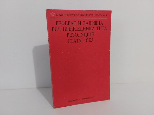 Referat i završna reč predsednika Tita rezolucije SKJ