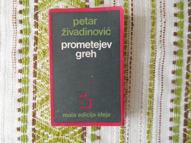 Petar Živadinović - Prometejev greh