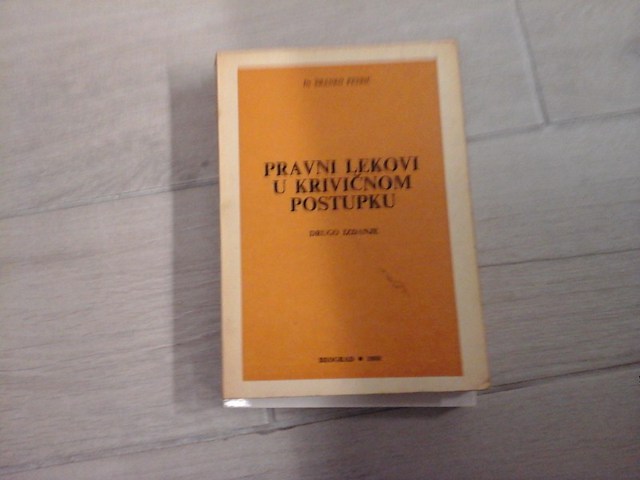 Pravni lekovi u krivičnom postupku Branko Petrić