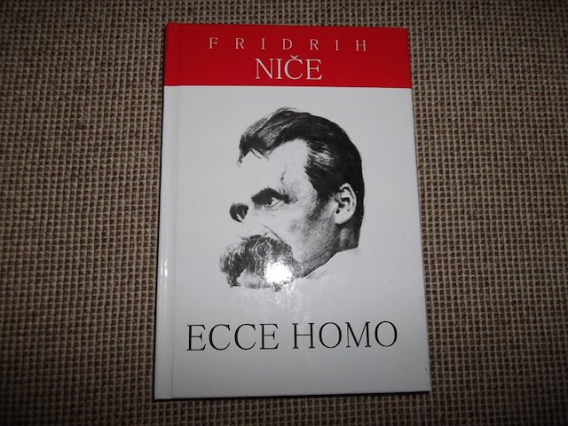 ECCE HOMO - Fridrih Niče