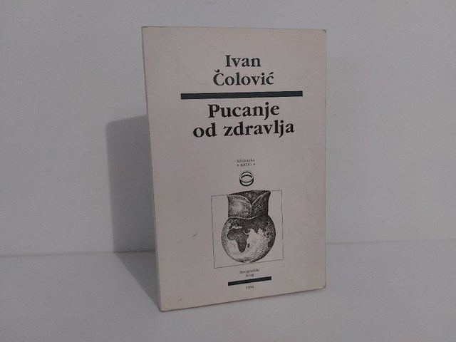 Pucanje od zdravlja  - Ivan Čolović