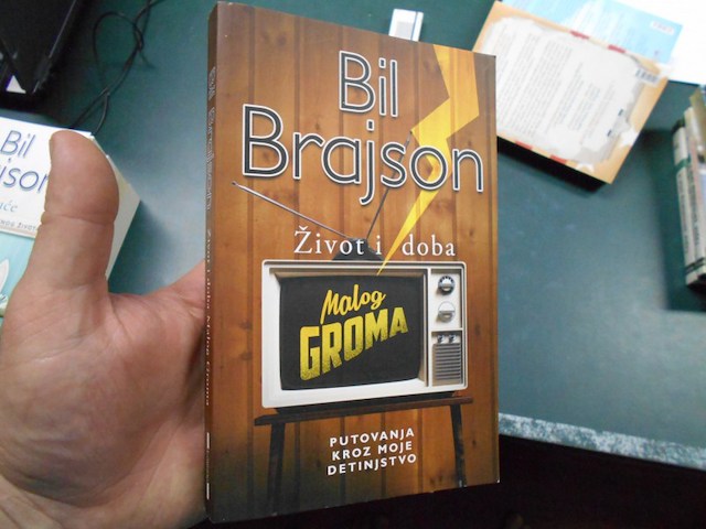 Bil Brajson - Život io doba malog groma