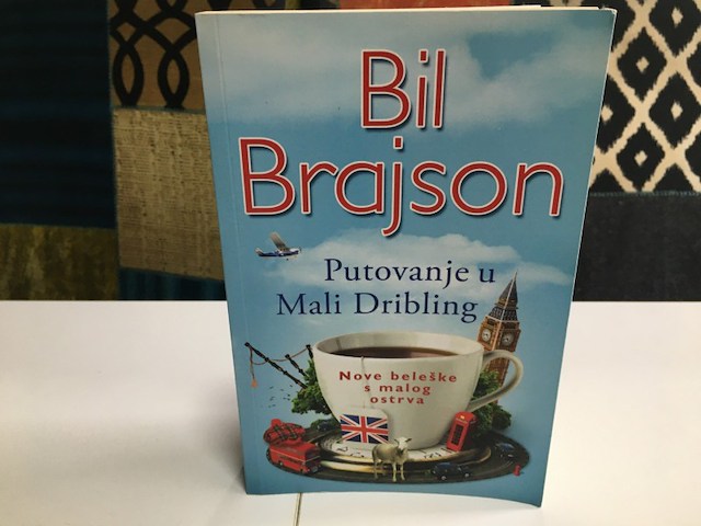 Putovanje u mali Dribling  Bil Brajson