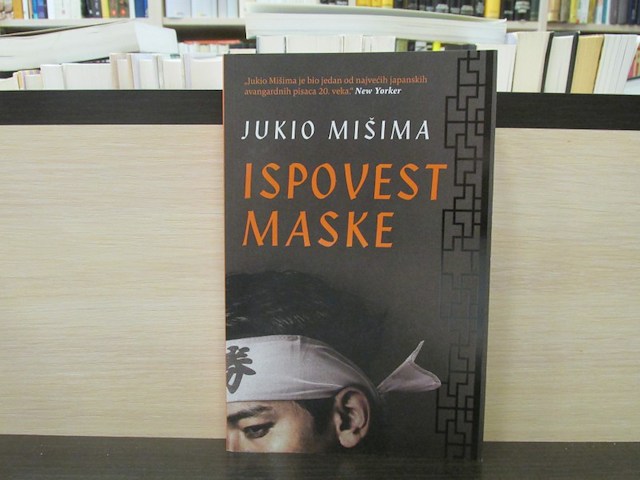 ISPOVEST MASKE - Jukio Mišima
