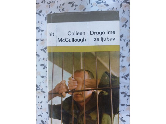 Drugo ime za ljubav - COLLEEN MCCULLOUGH