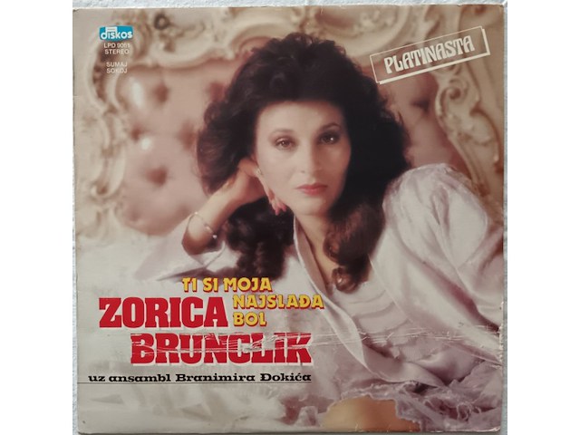 ZORICA BRUNCLIK - TI SI MOJA NAJSLADJA BOL