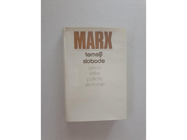 Karl Marx / Marks - Temelji slobode