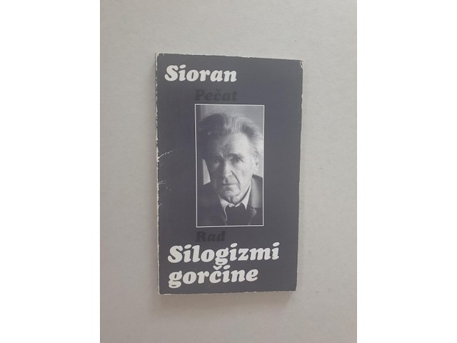 Emil Sioran - Silogizmi gorčine