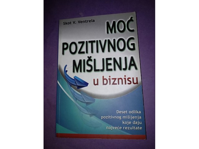 Moć Pozitivnog Mišljenja u Biznisu