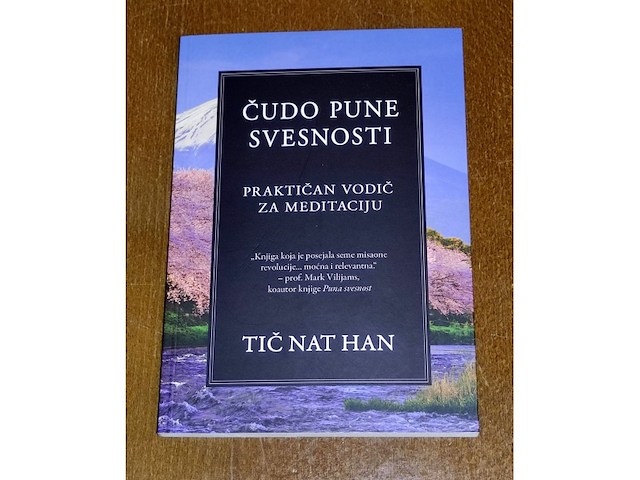 ČUDO PUNE SVESNOSTI: PRAKTIČAN VODIČ ZA MEDITACIJU