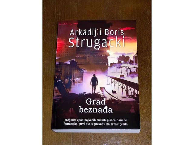 GRAD BEZNAĐA - Arkady i Boris Strugacki