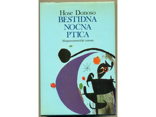 BESTIDNA NOĆNA PTICA Hose Donoso (hispanoamer. roman)