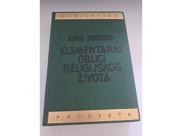 Emil Dirkem - Elementarni oblici religijskog zivota