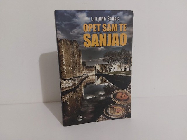 Opet sam te sanjao  - Ljiljana Šarac