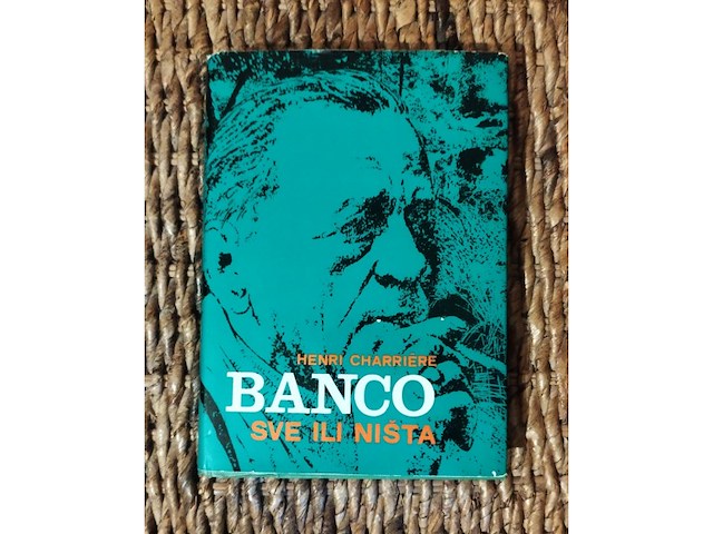 Banco, sve ili ništa - Henri Charriere