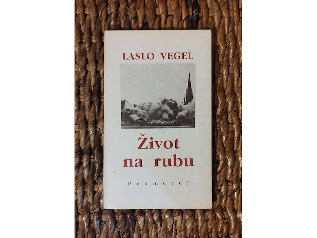 Život na rubu - Laslo Vegel