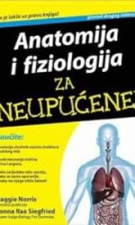 Anatomija I Fiziologija Za Neupućene Od Maggie Norris, Donna Rae Siegfried