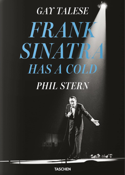 Gay Talese. Phil Stern: Frank Sinatra Has a Cold