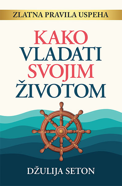 Kako vladati svojim životom