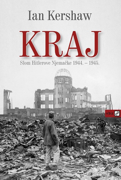 Kraj: Slom Hitlerove Njemačke 1944. – 1945.