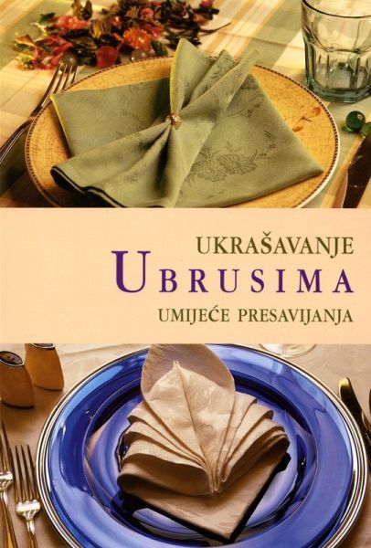 Ukrašavanje ubrusima – umijeće presavijanja