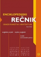 ENCIKLOPEDIJSKI REČNIK GRAĐEVINARSTVA I ARHITEKTURE, englesko-srpski, srpsko-engleski