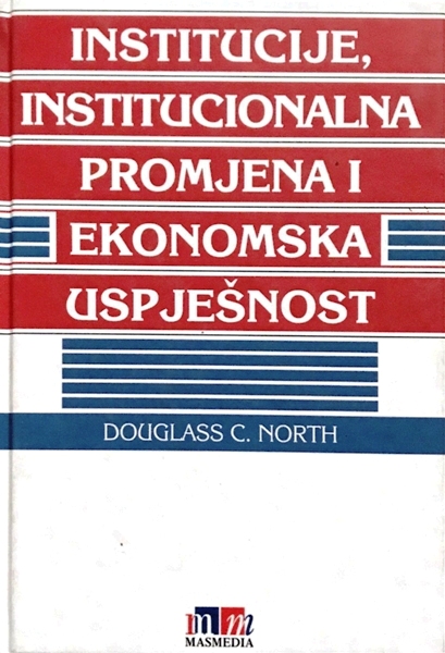 Institucije, institucionalna promjena i ekonomska uspješnost